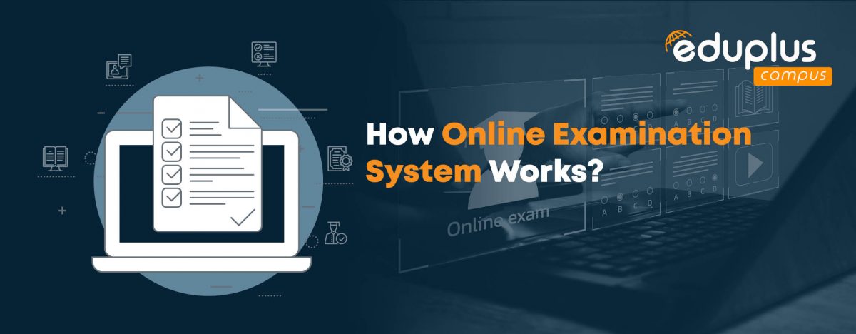 How Online Examination System Works? - Edu plus now Blog