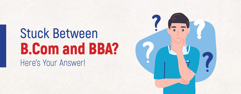 Understanding the Difference Between B.Com and BBA: Which Course is ...