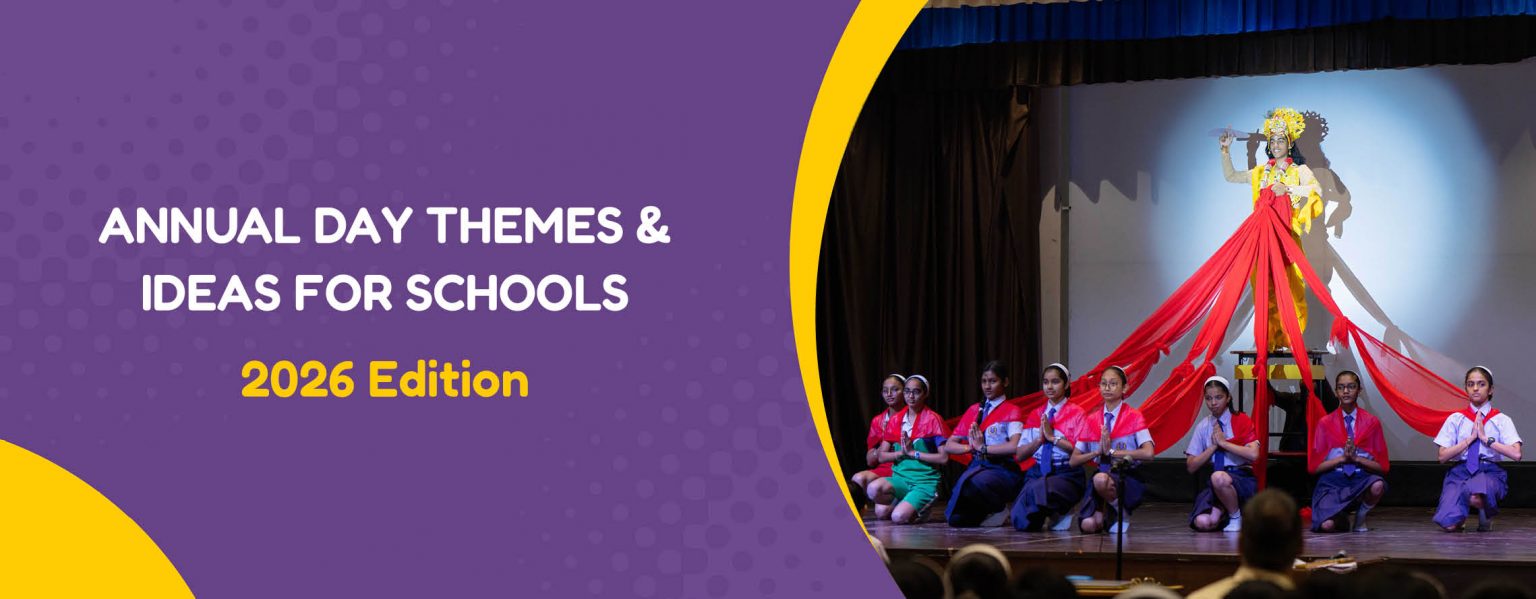 Annual Day Themes & Ideas for Schools: 2026 Edition - Edu plus now Blog